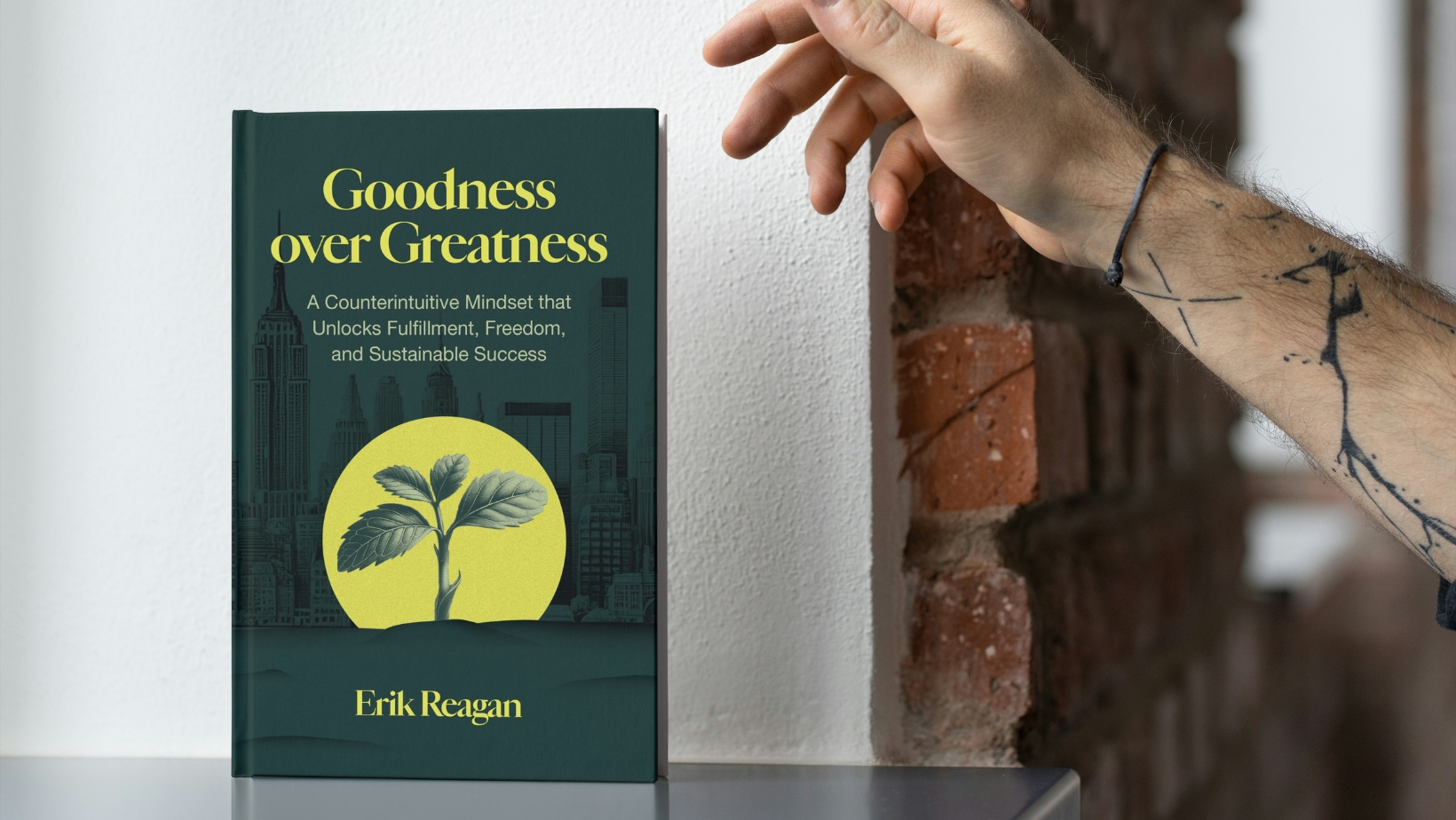 Goodness over Greatness — A Book for Business Owners by Erik Reagan